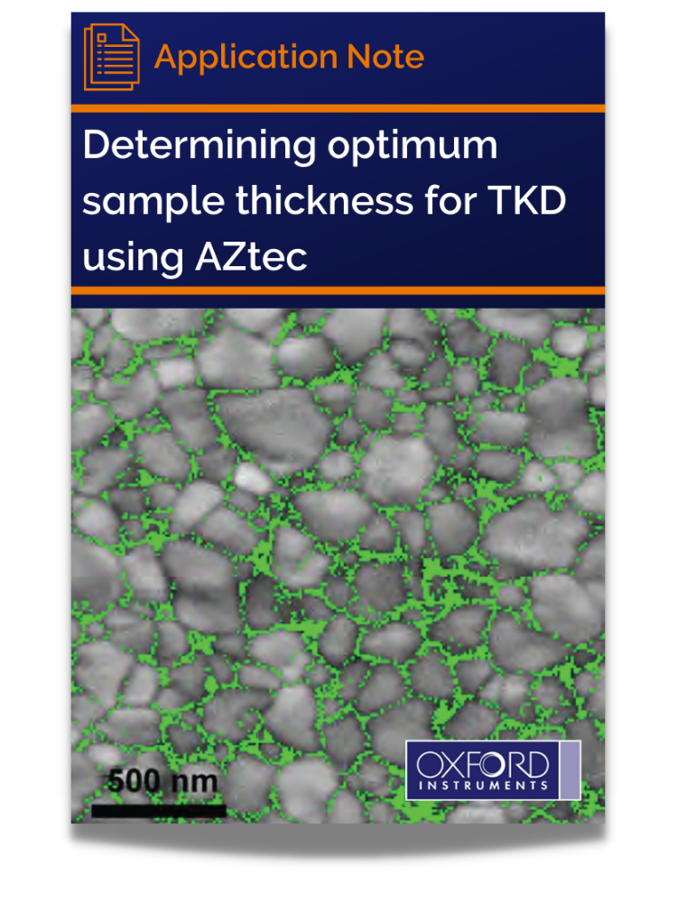 Determining optimum sample thickness for Transmission Kikuchi Diffraction using AZtec ...
